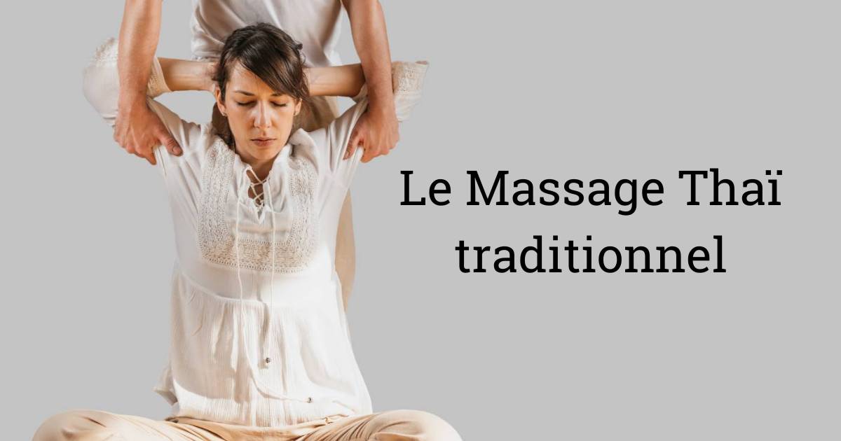 Découvrir le Massage Thaï traditionnel - Asen Thaï